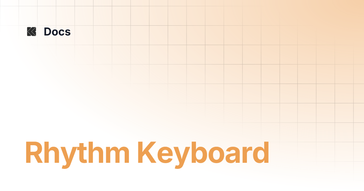 Rhythm Keyboard | Docs
